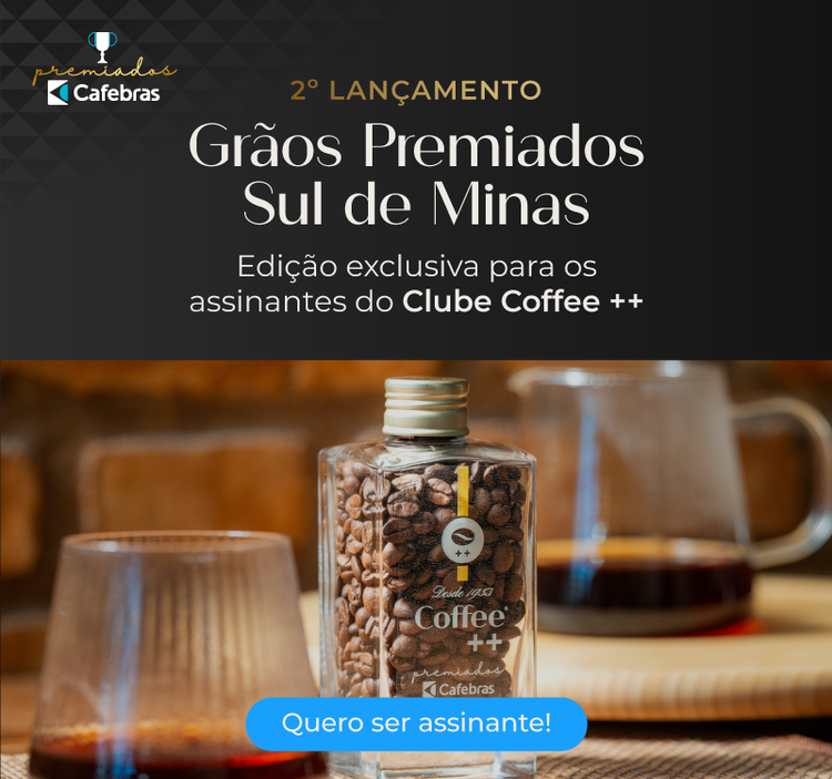 Coffee Mais - Cafés especiais: conheça e escolha o seu!